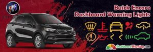Buick Encore Dashboard Warning Lights & Symbols (Detailed)