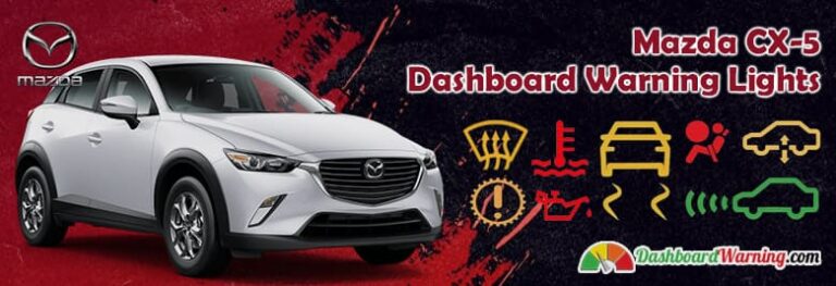 Mazda CX-5 Dashboard Warning Lights and Symbols [Updated]