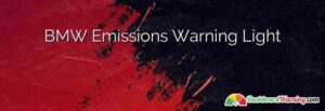 What to do if your BMW emissions warning light stays on
