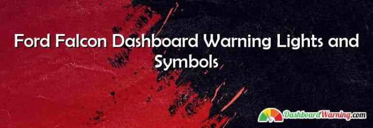 Ford Dashboard Warning Lights, Symbols and Meanings