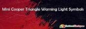 What Do The Mini Cooper Triangle Warning Light Symbols Mean?