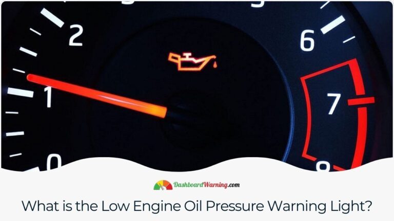 What Is The Low Engine Oil Pressure Warning Light? Find Out