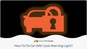 Car With Key Symbol On Dashboard - How To Fix it?