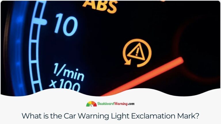 Car Warning Light Exclamation Mark Comes On - Why?