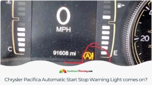 Chrysler Pacifica Auto Start Stop Warning Light [Solved]